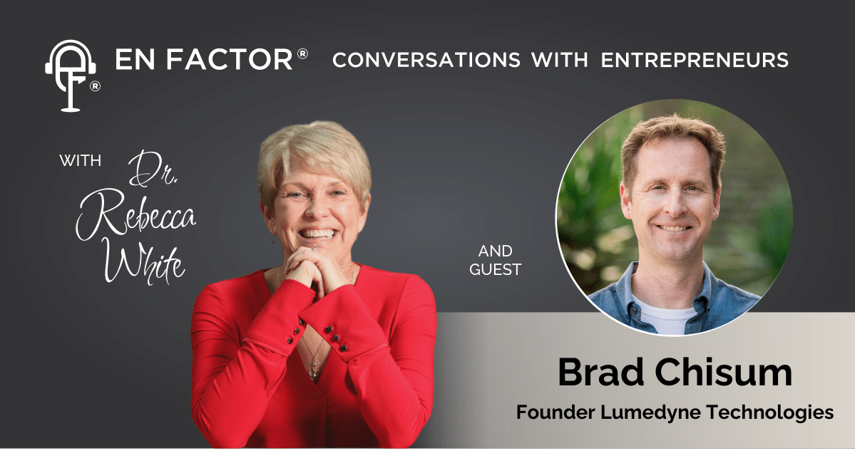 A Unique Approach to Launching Startups – w/Brad Chisum | Dr. Rebecca White