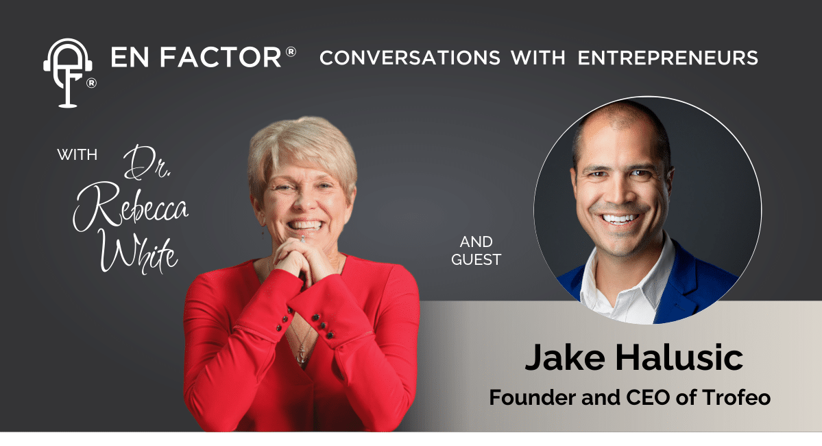 Unlocking Success in Entrepreneurship with Jake Halusic | Dr. Rebecca White